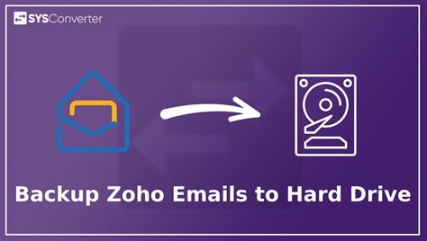 How To Backup Zoho Emails To Hard Drive