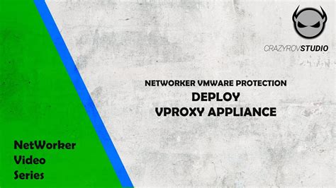14 Networker Vmware Protection Deploying A Vproxy Appliance Youtube