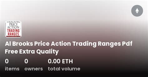 Al Brooks Price Action Trading Ranges Pdf Free Extra Quality Collection Opensea