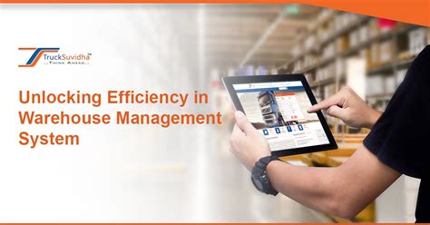 Unlocking Efficiency In Warehouse Management System