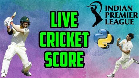 Live Cricket Score Using Python Youtube