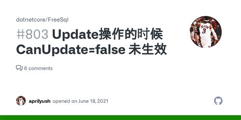 update操作的时候canupdate false 未生效 · issue 803 · dotnetcore freesql · github