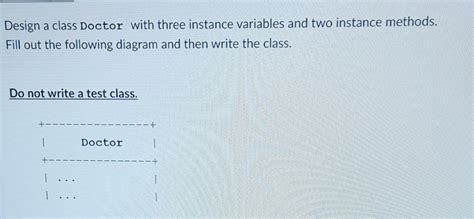 Solved Design A Class Doctor With Three Instanc