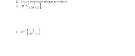 solved 1 use the convolution theorem to evaluate {5 ²