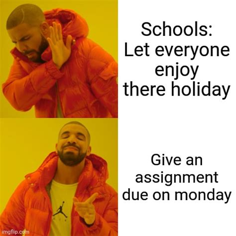 Schools On Holidays Imgflip