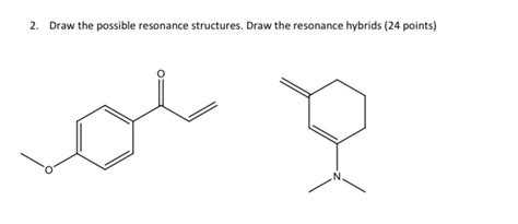 Solved 2 Draw The Possible Resonance Structures Draw The Chegg Com