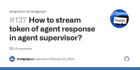 how to stream token of agent response in agent supervisor · issue 137 · langchain ai langgraph