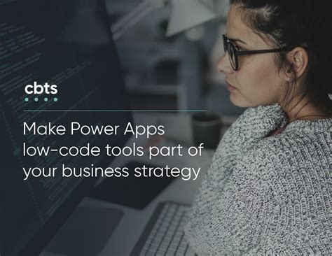 Make Power Apps Low Code Tools Part Of Your Business Strategy