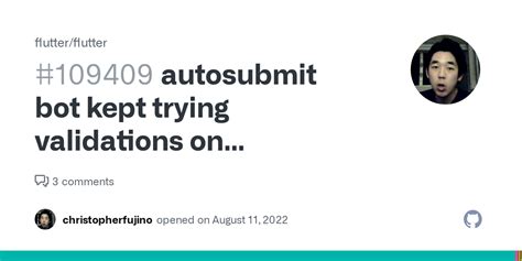 Autosubmit Bot Kept Trying Validations On Autosubmit Pr Even After Label Was Removed · Issue