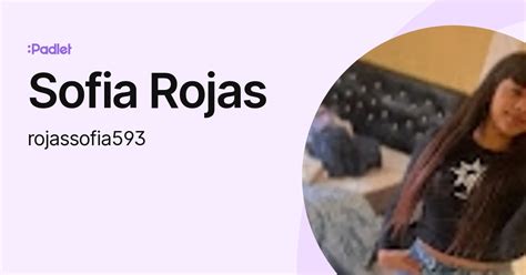 Sofia Rojas Rojassofia593 Profile Padlet