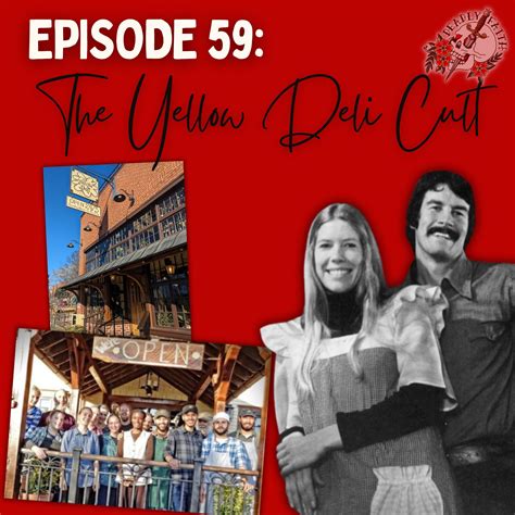 Episode 59 The Yellow Deli Cult Sandwiches And Secrets