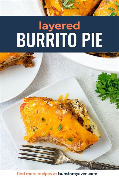 Easy Layered Burrito Pie Recipe Buns In My Oven