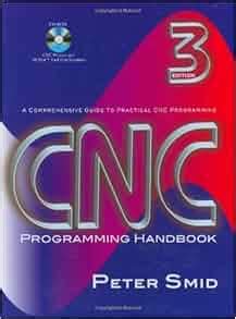 CNC Programming Handbook Third Edition Peter Smid Amazon Books