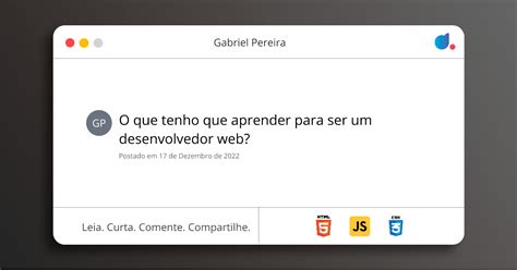 O Que Tenho Que Aprender Para Ser Um Desenvolvedor Web Gabriel Pereira Html Javascript