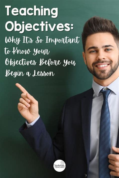 Teaching Objectives Why Its So Important To Know Your Objectives