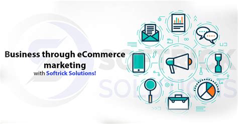 Business Through Ecommerce Marketing With Softrick Solutions