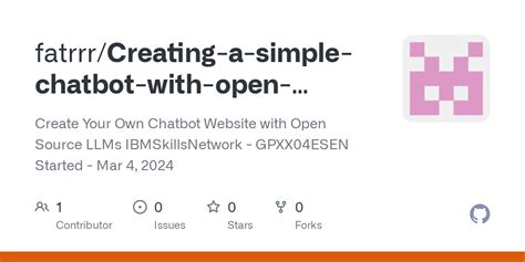 Github Fatrrrcreating A Simple Chatbot With Open Source Llms Using