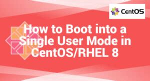 How To Boot Into A Single User Mode In CentOS RHEL LinuxWays