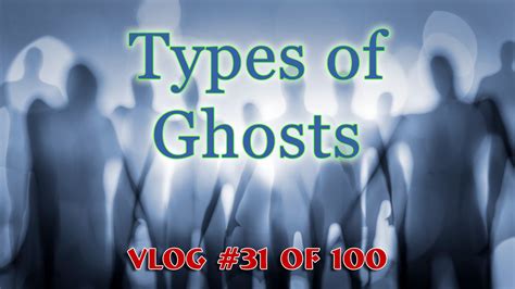 Types Of Ghosts Unrestricted Thought