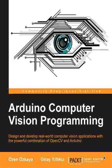 Pdf Arduino Computer Vision Programming By Ozen Ozkaya Ebook Perlego