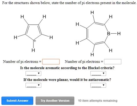 Solved For The Structures Shown Below State The Number Of Pi Electrons Present In The Molecule