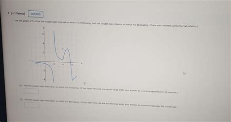 Solved A Find Twe Largest Open Interval S On Which F Is Chegg Com