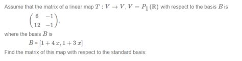 solved assume that the matrix of a linear map t v→v v p1 r