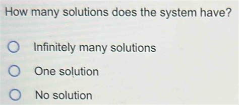 Solved How Many Solutions Does The System Have Infinitely Many