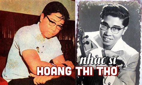 Cuộc đời và sự nghiệp của nhạc sĩ Hoàng Thi Thơ Thế hệ nhạc sĩ tiên phong của dòng nhạc vàng