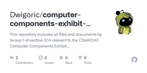 Github Dwigoriccomputer Components Exhibit Documentation This Repository Includes All Files