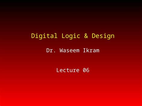 ppt digital logic and design dr waseem ikram lecture 06 dokumen tips
