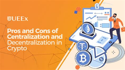 Centralization Vs Decentralization In Crypto Ueex Technology