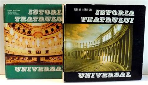 Istoria Teatrului Universal Voli Ii De Ileana Berlogea Silvia
