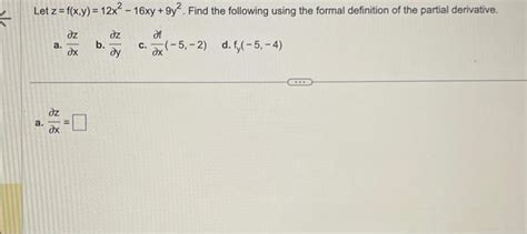 Solved Let Z F X Y 12x2−16xy 9y2 Find The Following Using