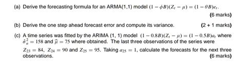 Solved A Derive The Forecasting Formula For An Arma11 Model 1