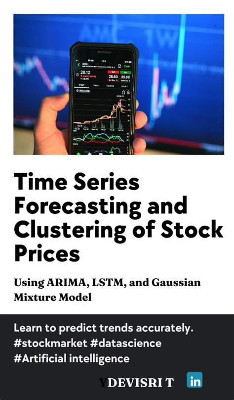 Time Series Forecasting And Clustering Of Stock Prices Using Arima