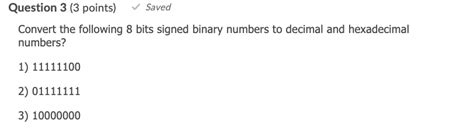 Solved For Each Of The Questions Convert The 8 Bit Signed