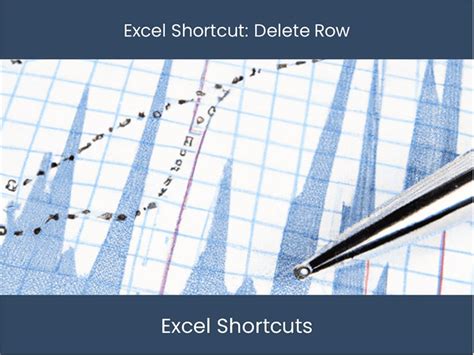 Effortlessly Delete Row In Excel With Keyboard Shortcuts
