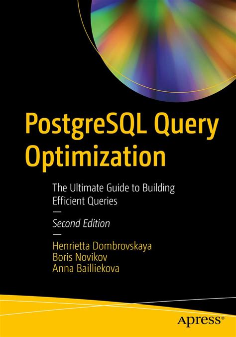 postgresql query optimization the ultimate guide to building efficient