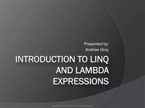 Ppt Introduction To Linq And Lambda Expressions Powerpoint Presentation Id2065352