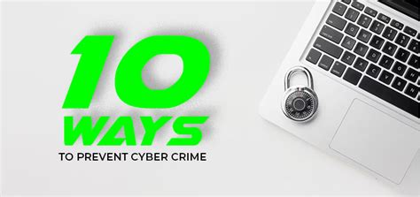 10 Ways To Prevent Cyber Crime Protect Your Data Today