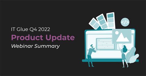 It Glue Q4 2022 Product Update Webinar Summary It Glue