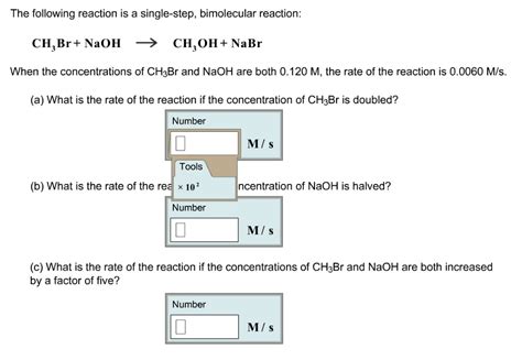 Solved The Following Reaction Is A Single Step Bimolecular Reaction Chbr Naoh Choh Nabr
