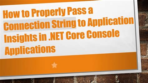 How To Properly Pass A Connection String To Application Insights In