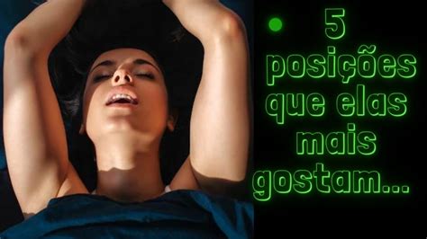 Como Deixar Loucas Com PosiÇÕes As 5 Posições Que Elas Mais Gostam Youtube