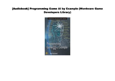 Pdf~ Programming Game Ai By Example Wordware Game Developers Library