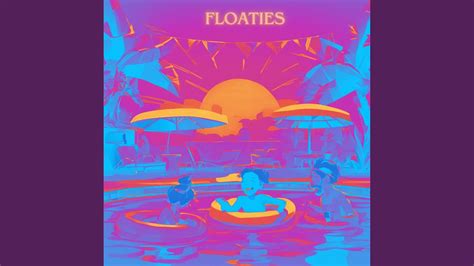 Floaties Youtube
