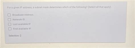 Solved For A Given Ip Address A Subnet Mask Determines