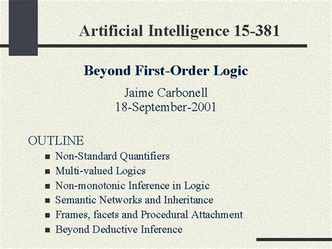 Artificial Intelligence 15 381 Beyond Firstorder Logic Jaime
