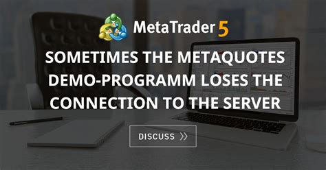 Sometimes The Metaquotes Demo Programm Loses The Connection To The Server Moving Average Ma